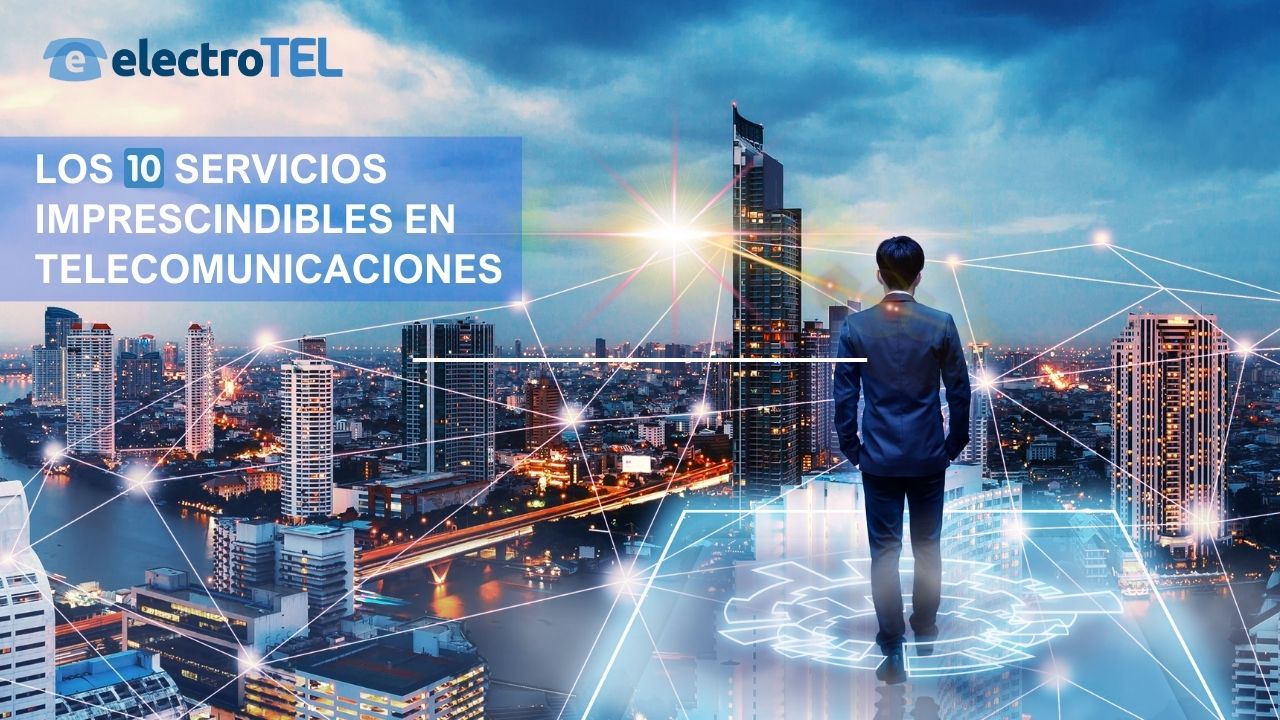 Los Servicios Clave en Telecomunicaciones